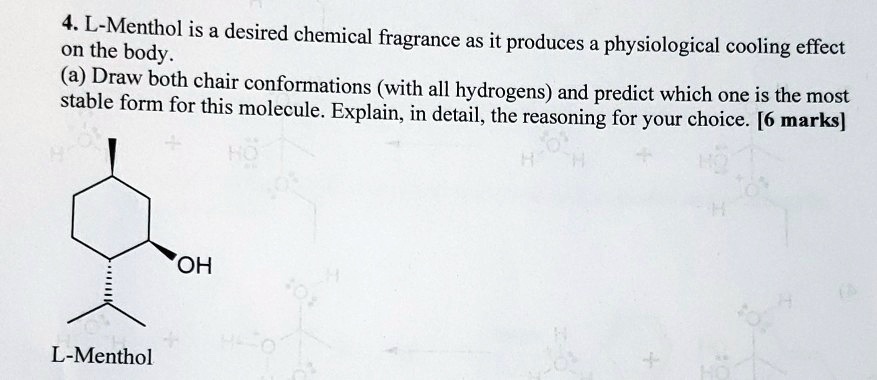 SOLVED: L-Menthol is a desired chemical in body fragrance as it ...