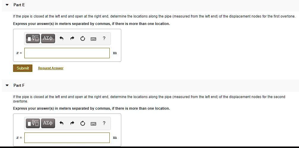 SOLVED: Part E Ii the pipe closed a the left end and open atthe right ...