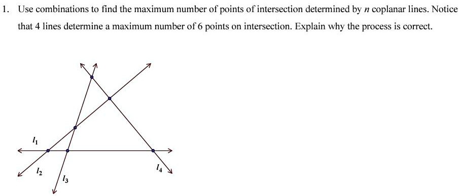1. Use combinations to find the maximum number of points of intersection determined by n ...
