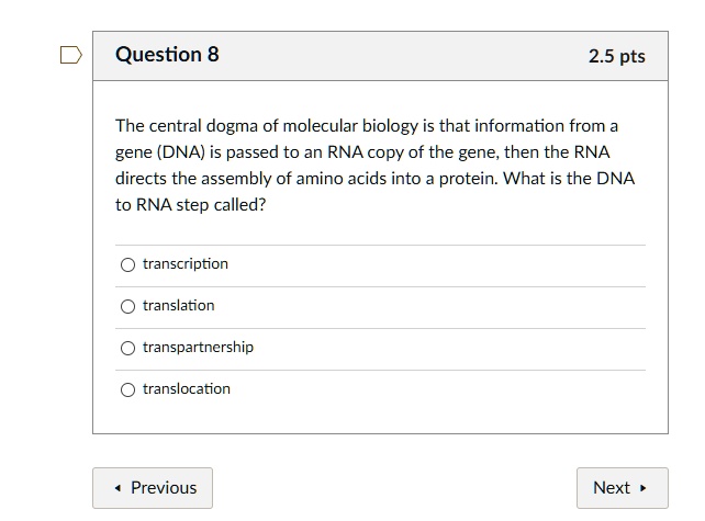 question 8 25 pts the central dogma of molecular biology is that ...