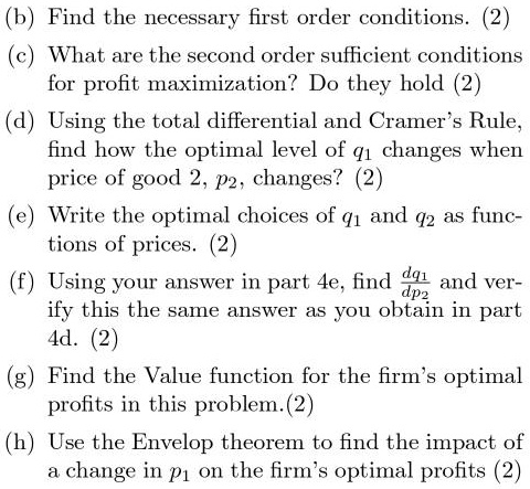SOLVED: Find the necessary first order conditions (2) What are the second order sufficient ...