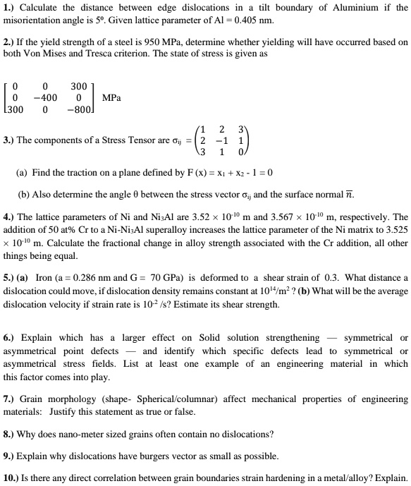 1 calculate the distance between edge dislocations in a tilt boundary of aluminium if the ...