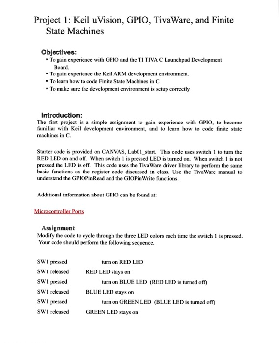 SOLVED: Project 1: Keil uVision, GPIO TivaWare, and Finite State Machines Objectives: To gain ...