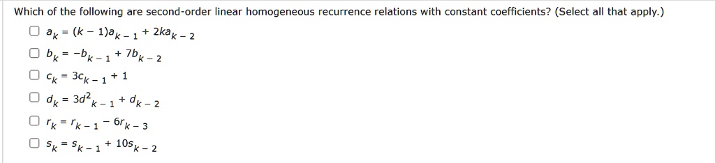 Solved Which Of The Following Are Second Order Linear Homogeneous Recurrence Relations With