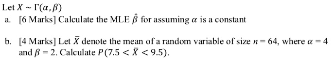SOLVED: Let X T(a , 8) [6 Marks] Calculate the MLE B for assuming is a ...