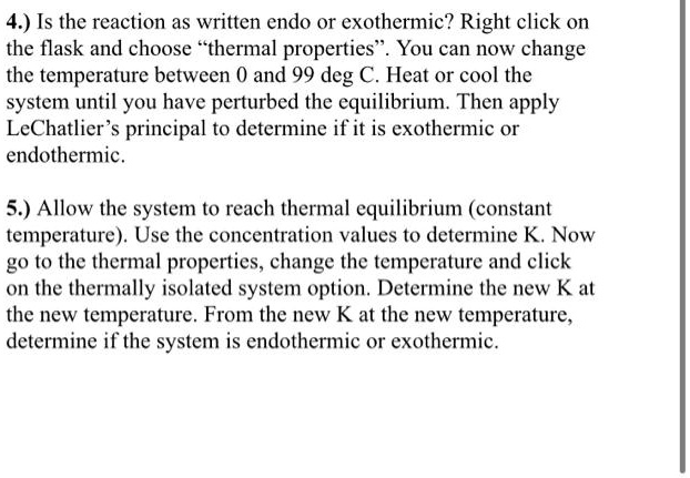 SOLVED: Is the reaction as written endo or exothermic? Right-click on ...