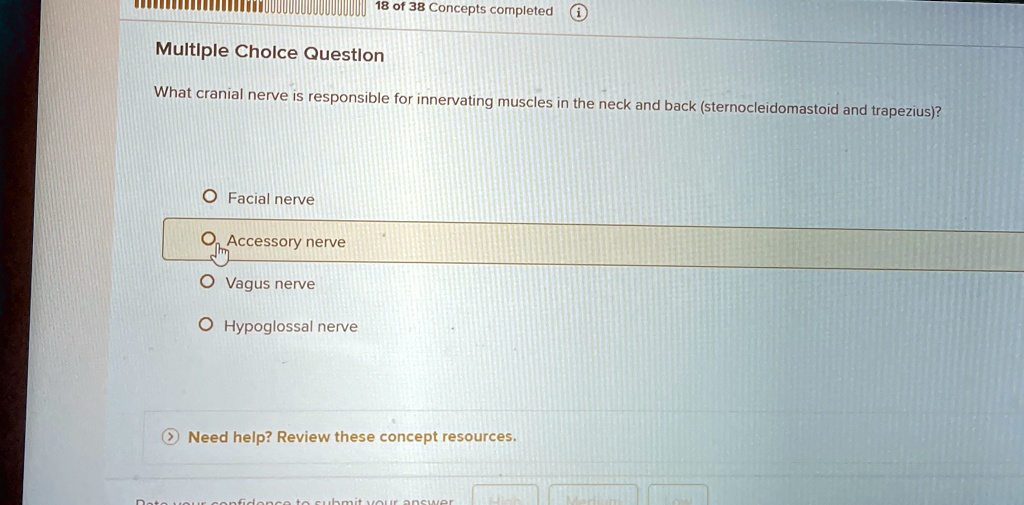 18 of 38 concepts completed multiple choice question what cranial nerve is responsible for ...