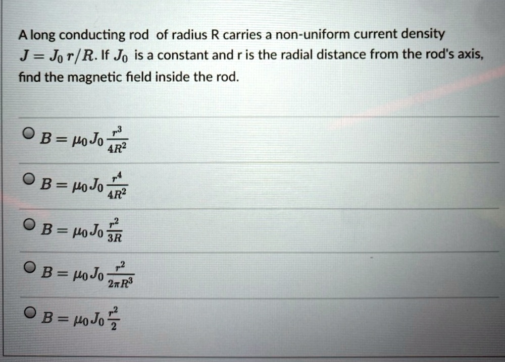 A long conducting rod of radius R carries a non-uniform current density ...