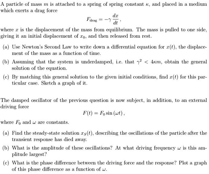 SOLVED: Texts: A particle of mass m is attached to a spring of spring constant K and placed in a ...