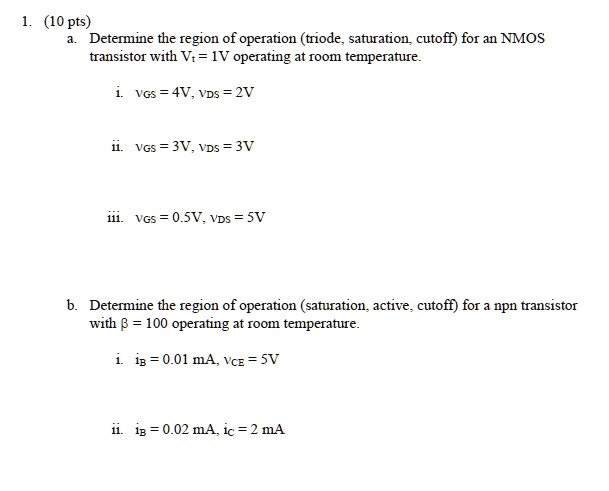 1. (10 pts) a. Determine the region of operation (triode,...