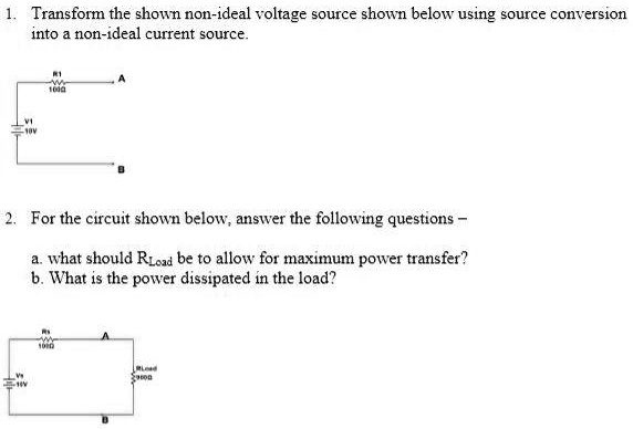 SOLVED: Transform the shown non-ideal voltage source shown below using source conversion into a ...