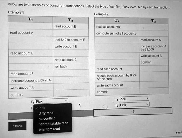 Below are two examples of concurrent transactions. Select the type of conflict, if any, executed ...