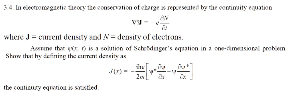 SOLVED: 3.4. In electromagnetic theory the conservation of charge is ...