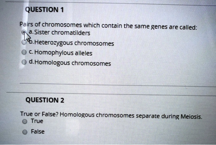 SOLVED: QUESTION 1 Pairs of chromosomes which contain the same genes ...