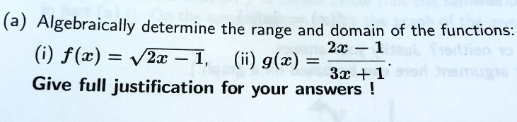 SOLVED: (a) Algebraically determine the range and domain of the ...