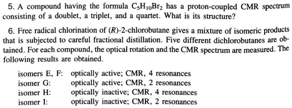 SOLVED: A compound having the formula CsH oBrz has proton-coupled CMR ...