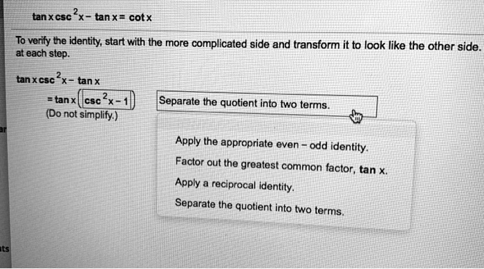 SOLVED: tan(x)csc(2x) - tan(x) To verify the identity, start with the ...
