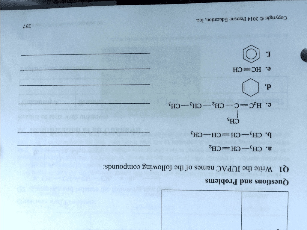SOLVED: Questions and Problems Q1. Write the IUPAC names of the following compounds: a. CH3-CH2 ...