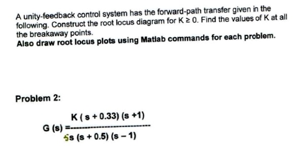 A unity-feedback control system has the forward-path transfer given in ...
