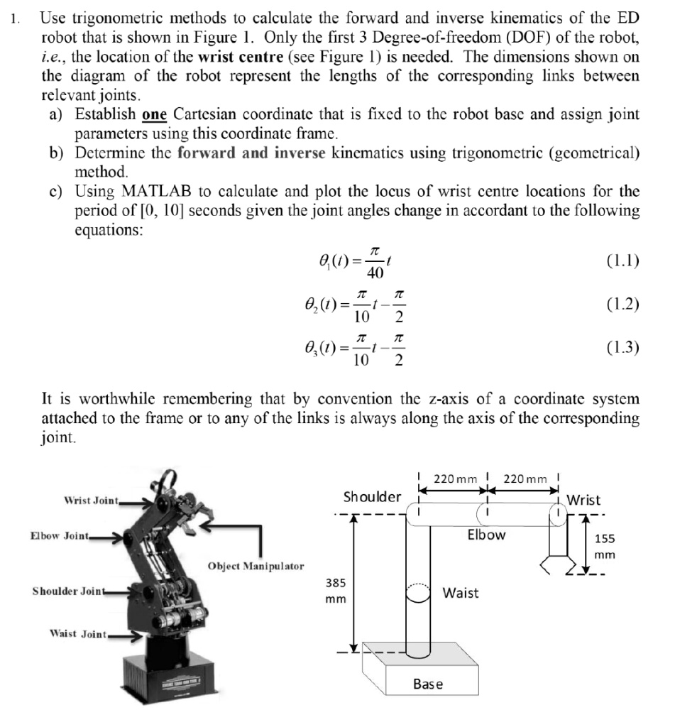 1. Use trigonometric methods to calculate the forward and inverse kinematics of the ED robot ...