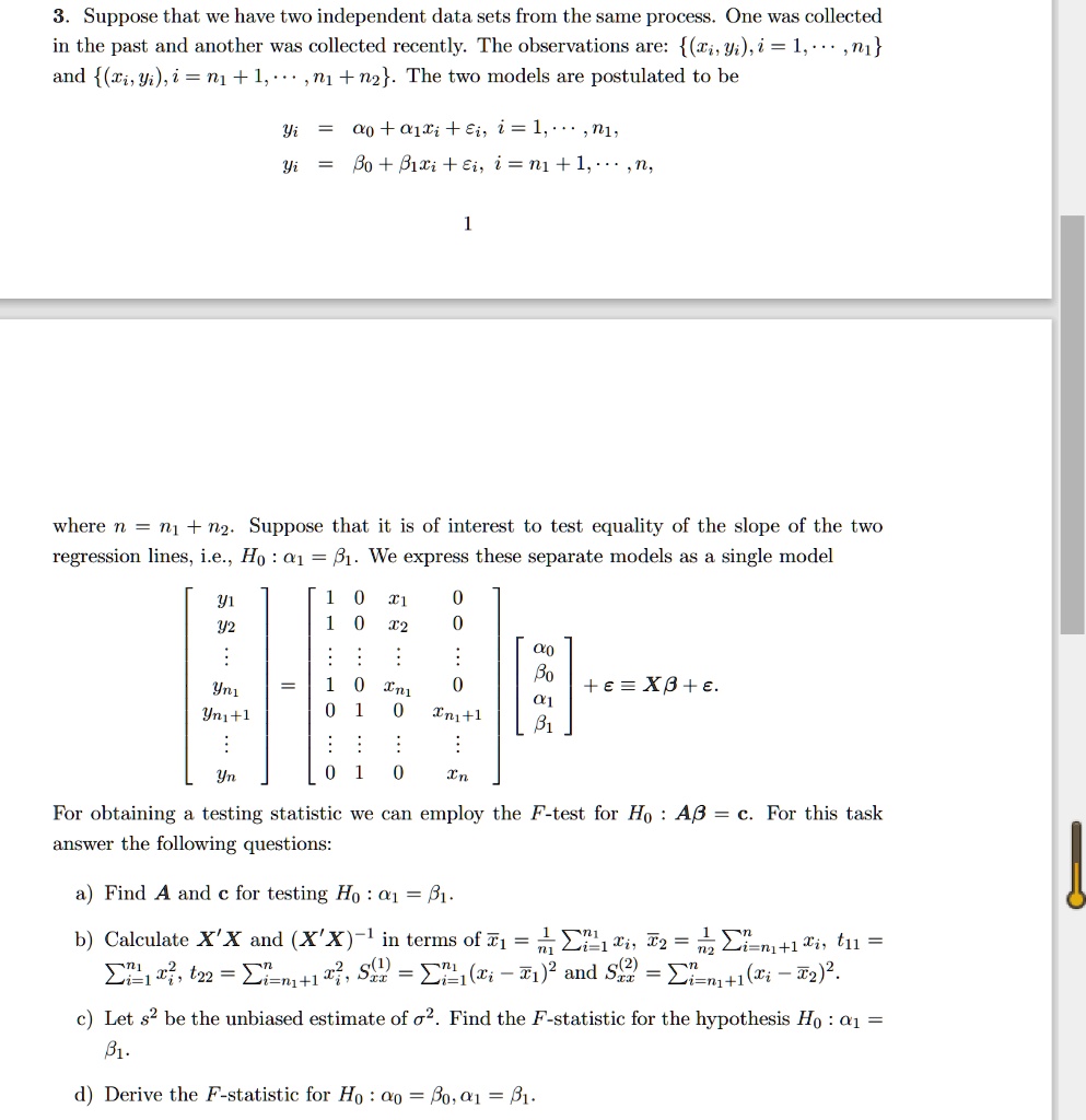 Suppose that we have two independent data sets from the same process. One was collected in the ...