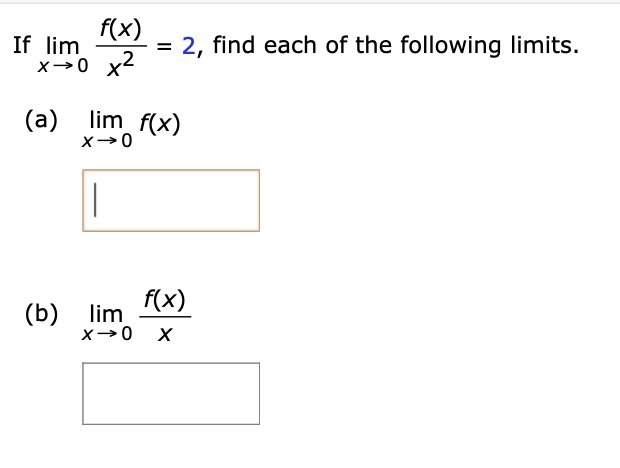 SOLVED: f(x) If lim X-0 x2 2, find each of the following limits. (a ...