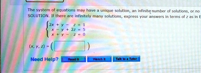 SOLVED: The system of equations may have a unique solution, an infinite ...