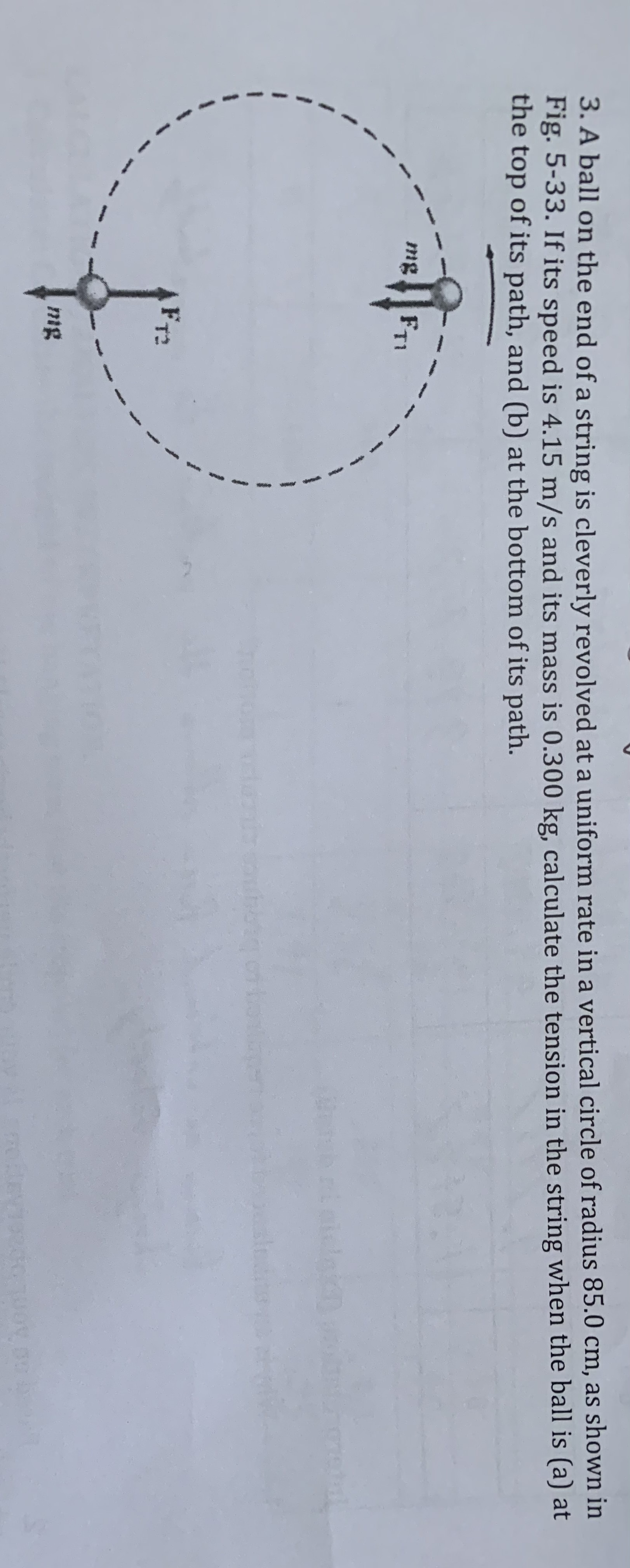 SOLVED: 3. A ball on the end of a string is cleverly revolved at a uniform rate in a vertical ...