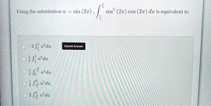 SOLVED: Using the substitution U sin (x) sin" (2x) cos (24) d is ...
