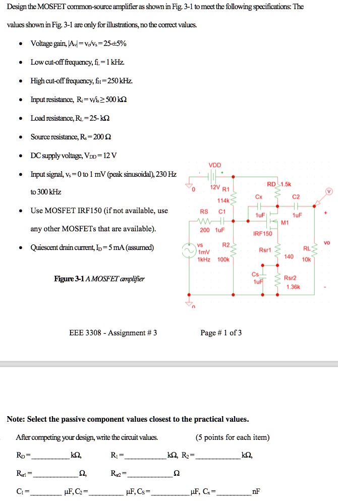 SOLVED: Design the MOSFET common-source amplifier as shown in Fig. 3-1 to meet the following ...