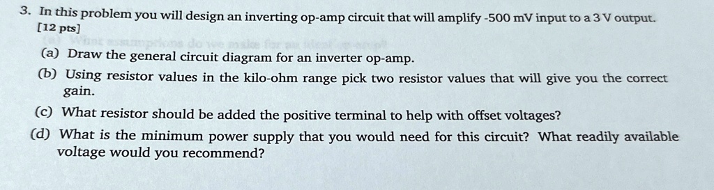 SOLVED: In this problem you will design an inverting op-amp circuit ...