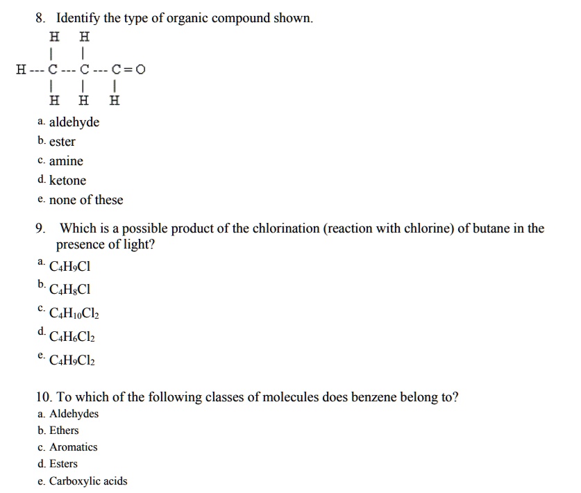 SOLVED: Identify the type of organic compound shown: H H A-C-C-C=O H H ...