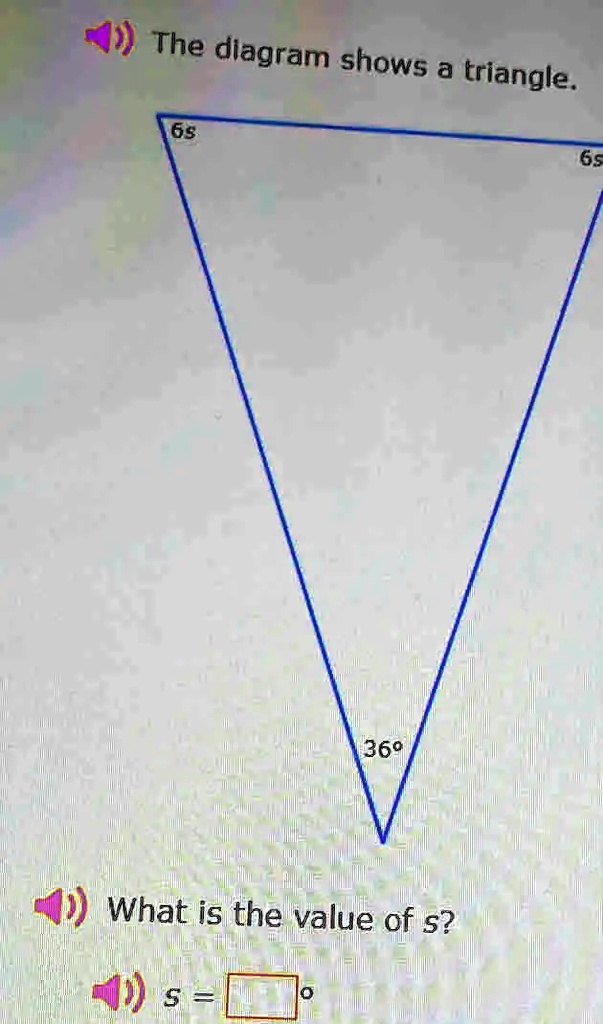 The diagram shows a triangle. 6s What is the value of 5? 5