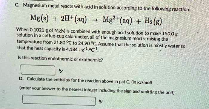 magnesium metal reacts with acid in solution according t0 the following ...