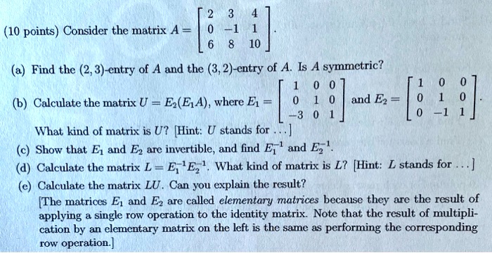 10 points consider the matrix a 4 10 a find thc 23 entry of a and the ...