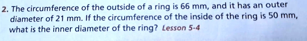 2. The circumference of the outside of a ring is 66 mm, and it has an ...