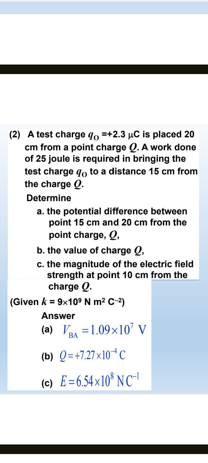 [GET ANSWER] (2) A test charge q0=+2.3 μC is placed 20 cm from a point ...