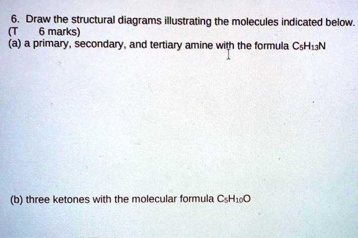 SOLVED: Draw the structural diagrams illustrating the molecules ...