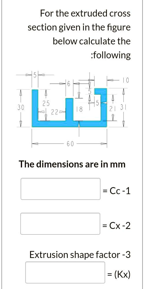 SOLVED: For the extruded cross section given in the figure below ...