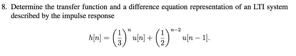 8 determine the transfer function and a difference equation ...
