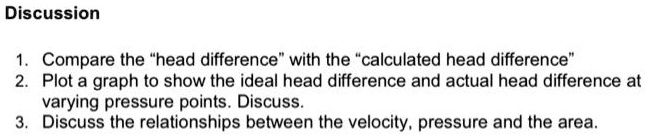 SOLVED: Bernoulli's Theorem Discussion 1. Compare the "head difference ...