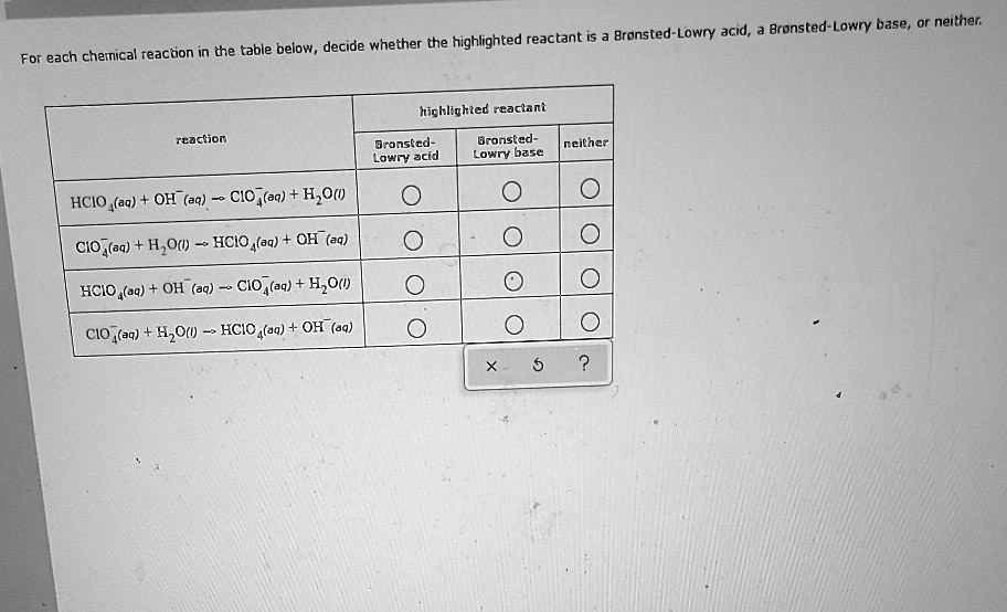 SOLVED: Lowry acid, Bronsted-Lowry base, are neither below. Decide ...