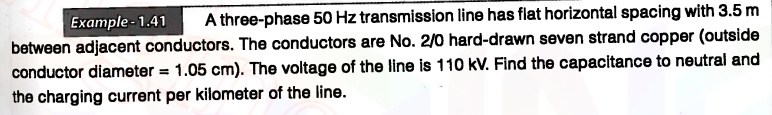 Example-1.41 A three-phase 50 Hz transmission line has flat horizontal ...