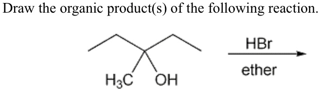SOLVED: ' Draw the organic product(s) of the following reaction. HBr ether H3C OH Draw the ...