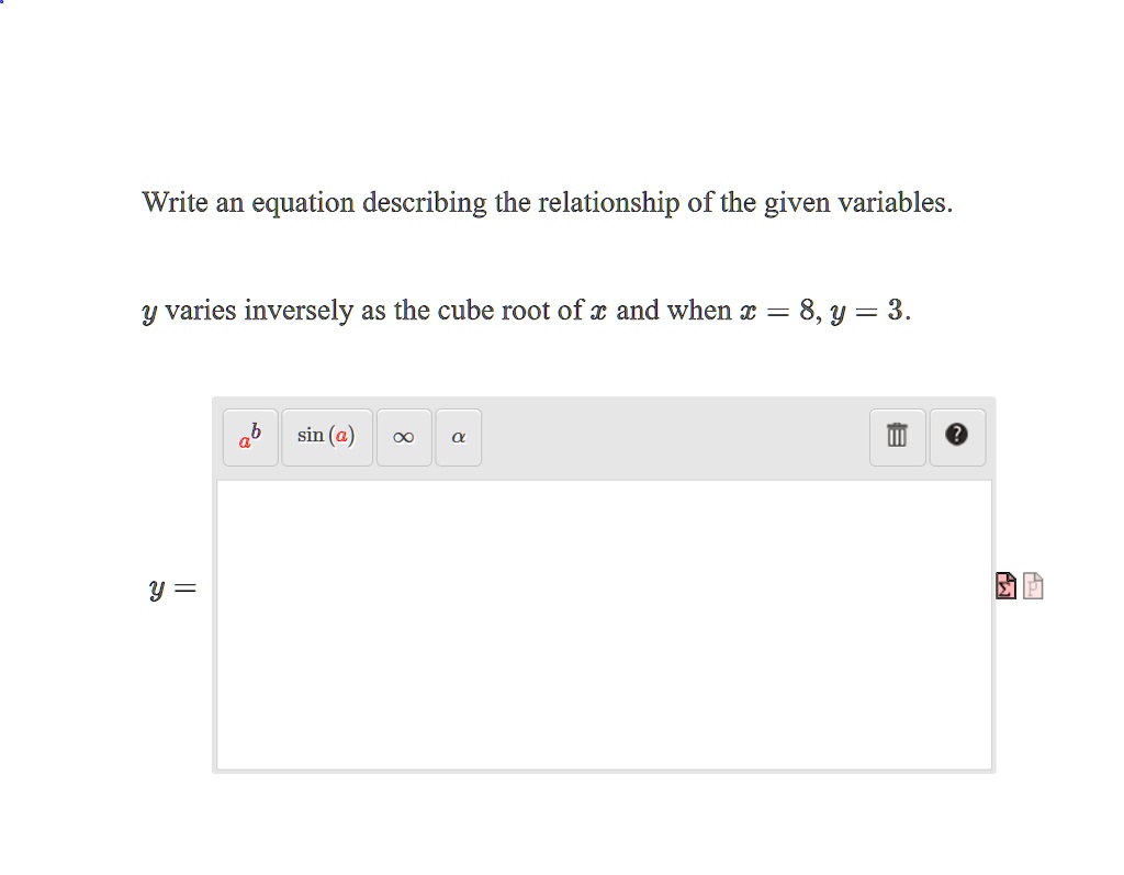 Solved Write An Equation Describing The Relationship Of The Given Variables Y Varies Inversely