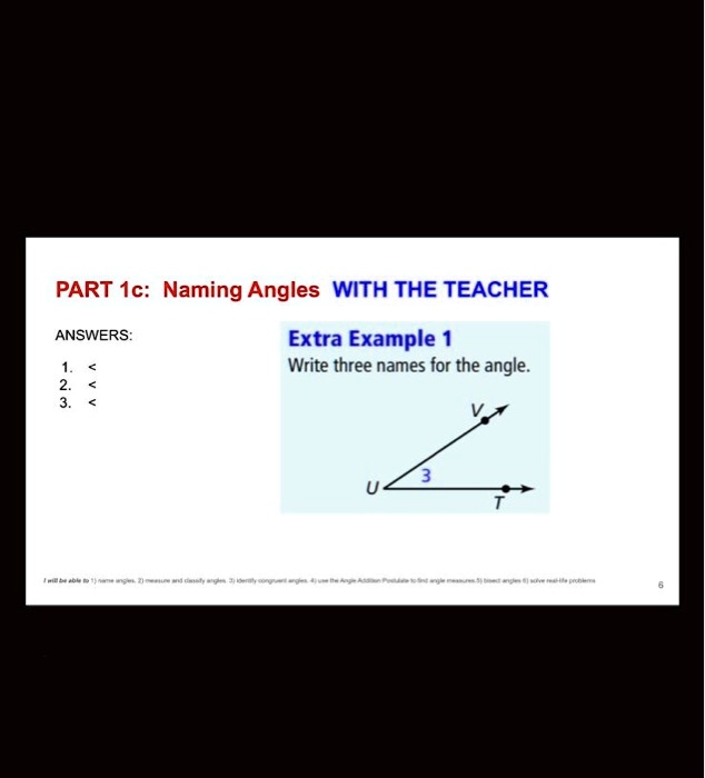 SOLVED: PART Ic: Naming Angles WITH THE TEACHER ANSWERS: Extra Example ...