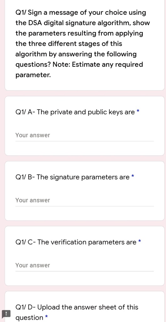 Q1/ Sign a message of your choice using the DSA digital signature ...