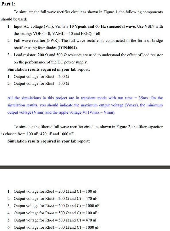 SOLVED: Using LT Spice, Part I: To simulate the full wave rectifier circuit as shown in Figure ...
