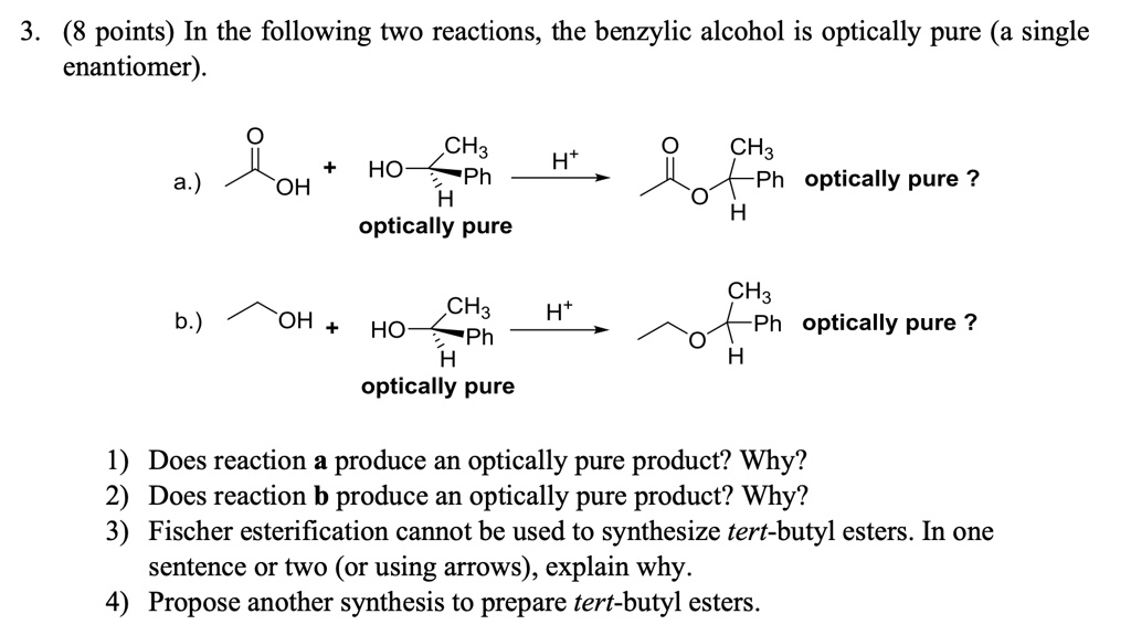 SOLVED: 3 (8 points) In the following two reactions, the benzylic alcohol is optically pure a ...