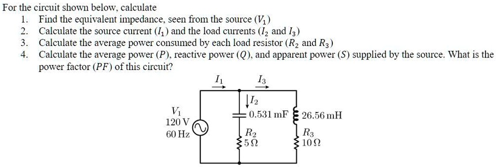 SOLVED: For the circuit shown below, calculate the equivalent impedance seen from the source ...